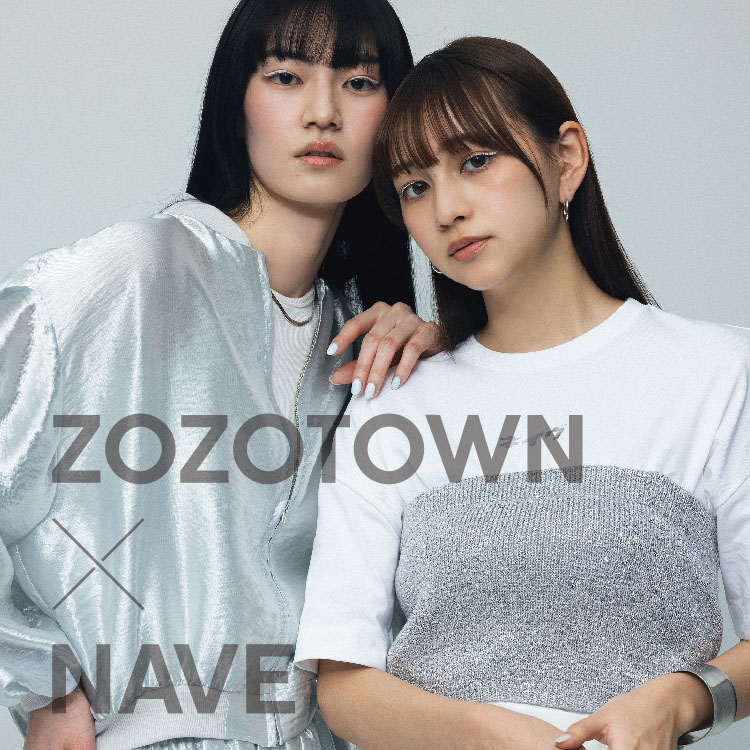 NAVE｜ネイヴのトピックス「【NAVE】ZOZO TOWN × NAVE 今年らしいシャイニーな別注商品を数量限定で販売」 - ZOZOTOWN