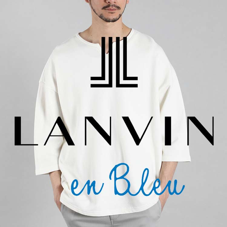 LANVIN en Bleu MEN｜ランバン オン ブルー メンのトピックス「【PICK UP】ワードローブの強い味方! 即戦力トップス」 - ZOZOTOWN