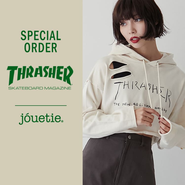 jouetie｜ジュエティのトピックス「【SPECIAL ORDER】THRASHER by jouetie PRE ORDER START！」 - ZOZOTOWN